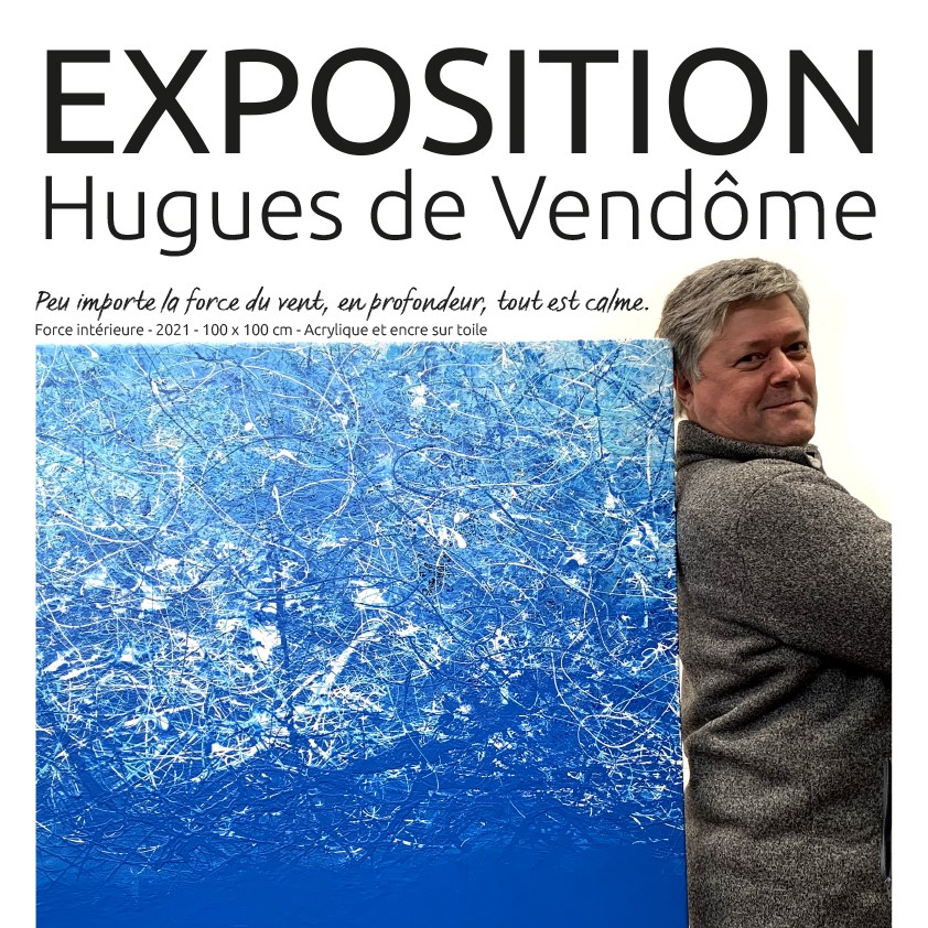 Exposition de peintures de HUGUES DE VENDÔME - Eaubonne du 29 octobre ...