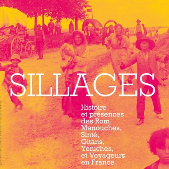 Exposition : "Sillages. Histoire et présences des Rom, Manouches, Sinté ...