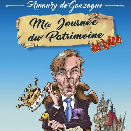Seul-en-scène de Amaury de Gonzague : "Ma journée du patrimoine Sa race ...